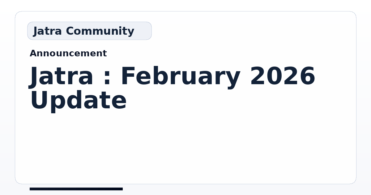 Jatra : February 2026 Update | Jatra Community